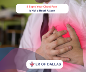 8 Signs Your Chest Pain Is Not a Heart Attack - ER of Dallas TX